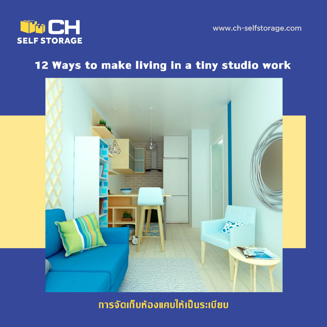 Ways to make living in a tiny studio works. - CH Self Storage
